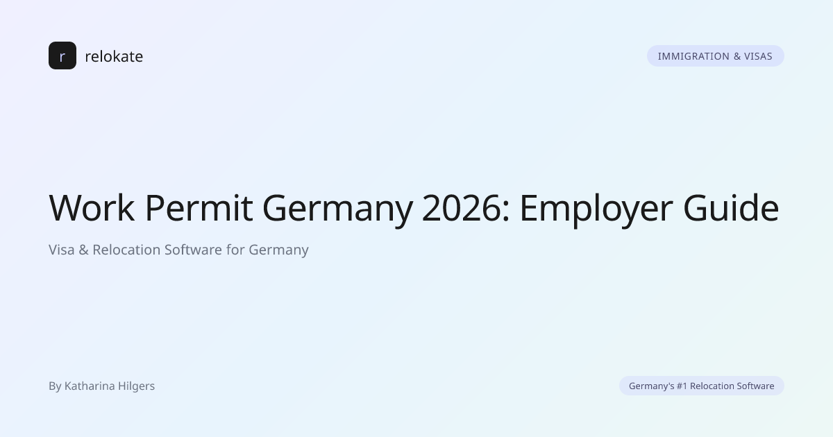Work Permit Germany 2026: Employer Guide | relokate